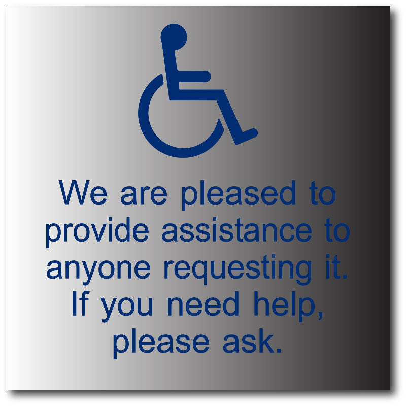 We Are Pleased To Provide Assistance ADA Sign in Brushed Aluminum – ADA ...